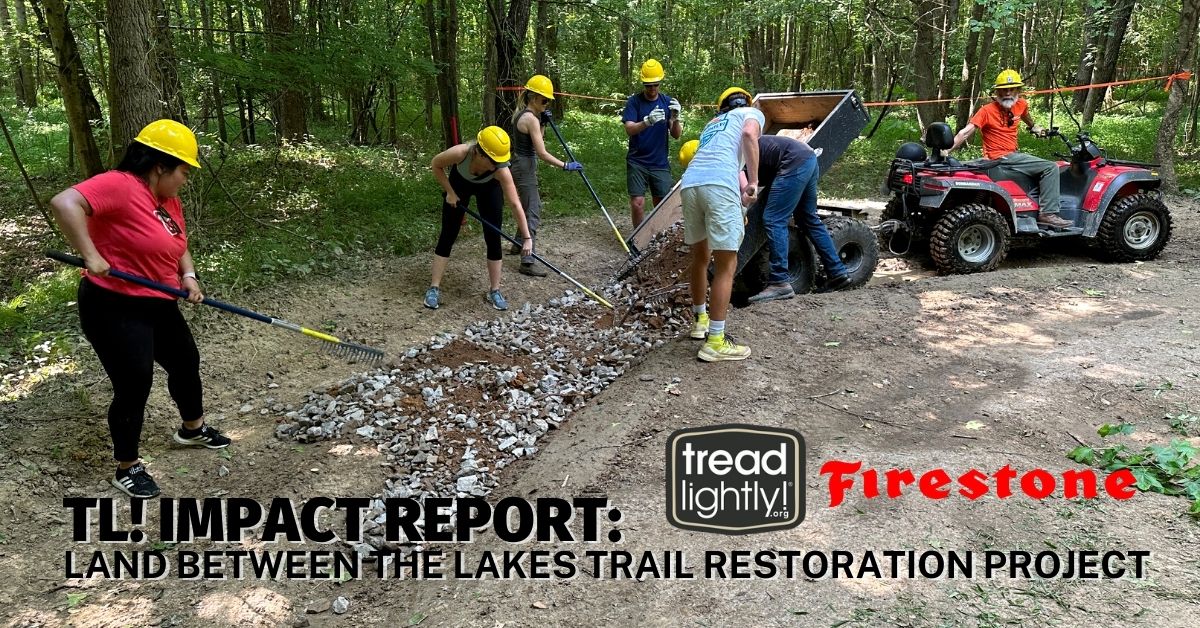 Tread Lightly! Impact Report: Land Between the Lakes Trail Restoration ...